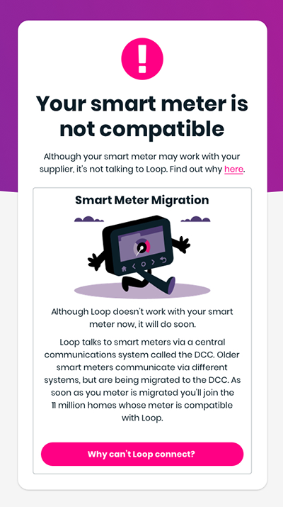 Loop reports that my smart meter is not compatible. Why is this happening?